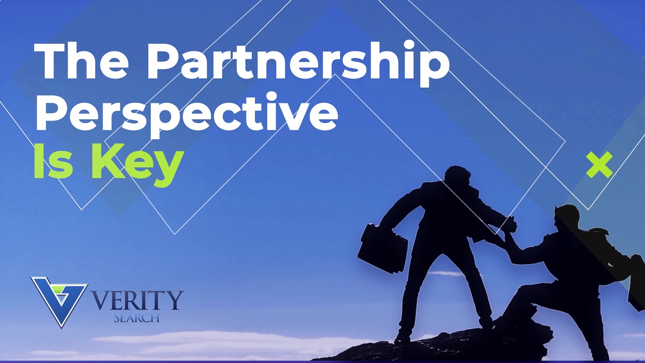 The Partnership Perspective Is Key – Verity Search Agency